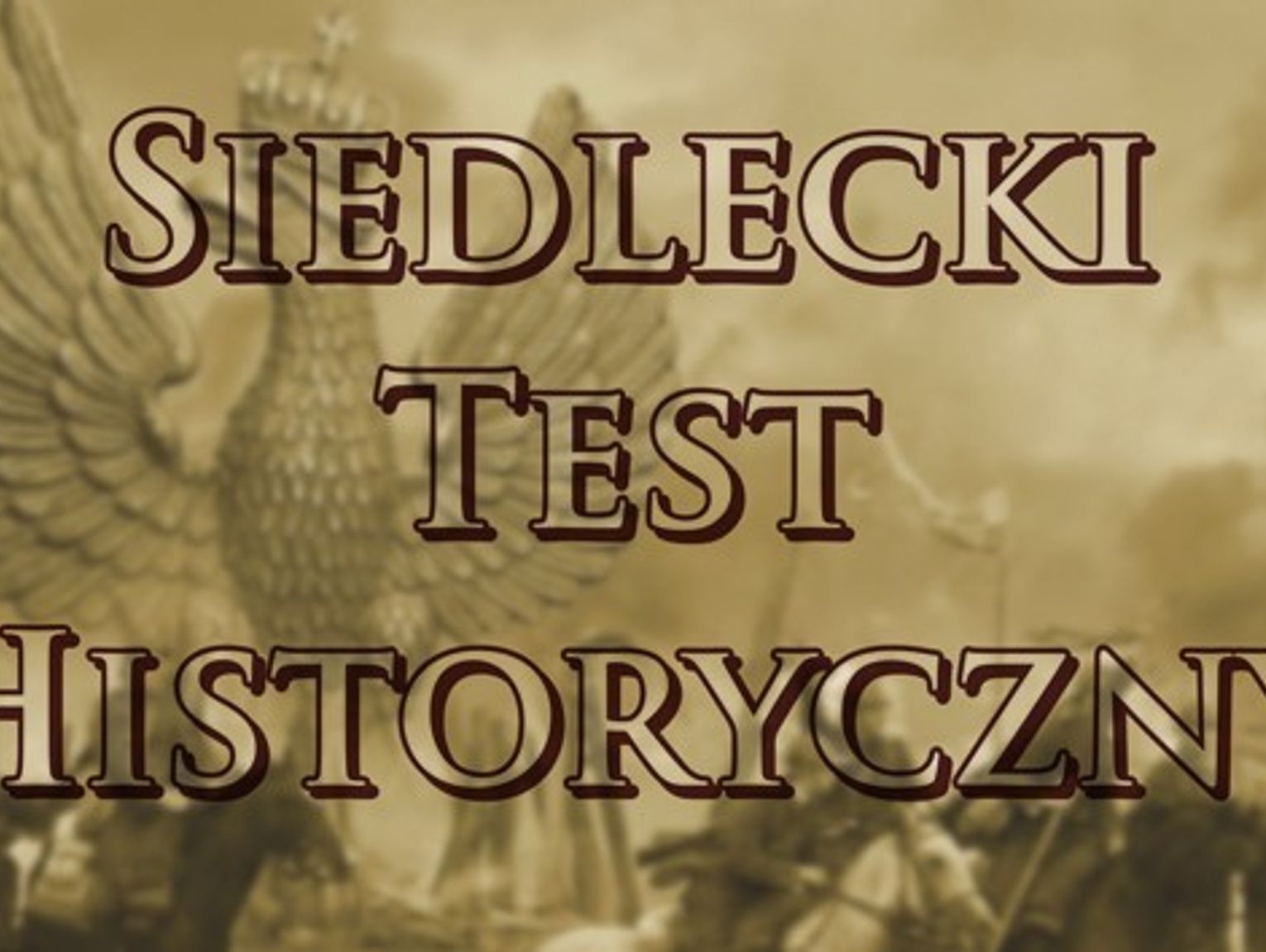 I Siedlecki Test Historyczny przeszedł do Historii